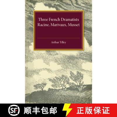 预订 Three French Dramatists: Racine, Marivaux, Musset [9781316626047]