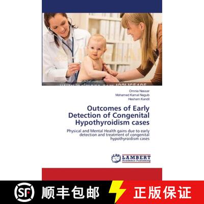 预订 Outcomes of Early Detection of Congenital Hypothyroidism cases [9783659221101]