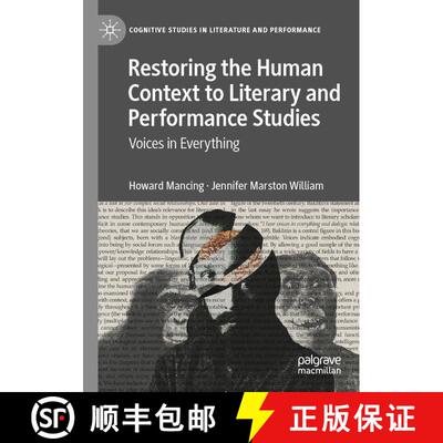 【3-4周达】Restoring the Human Context to Literary and Performance Studies : Voices in Everything [9783030890803]