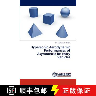 预订 Hypersonic Aerodynamic Performances of Asymmetric Re-Entry Vehicles [9783845406374]
