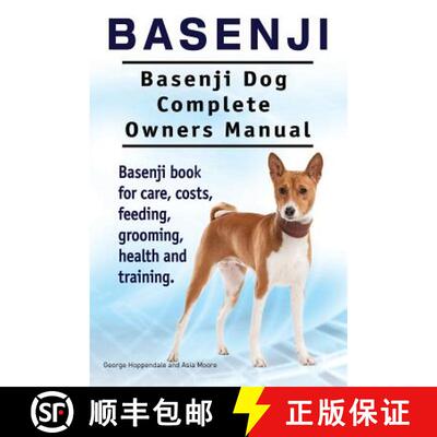 【3-4周达】Basenji. Basenji Dog Complete Owners Manual. Basenji book for care, costs, feeding, groomi... [9781910941621]