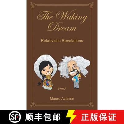【3-4周达】The Waking Dream: Relativistic Revelations [9781463388560]