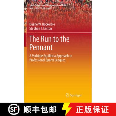 【3-4周达】The Run to the Pennant : A Multiple Equilibria Approach to Professional Sports Leagues (So... [9781493952977]