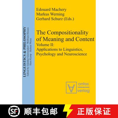 【3-4周达】精装 The Compositionality of Meaning and Content, Volume II, Applications to Linguistics, ... [9783110332759]
