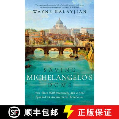 【3-4周达】精装 Saving Michelangelo's Dome : How Three Mathematicians and a Pope Sparked an Architect... [9781639365869]