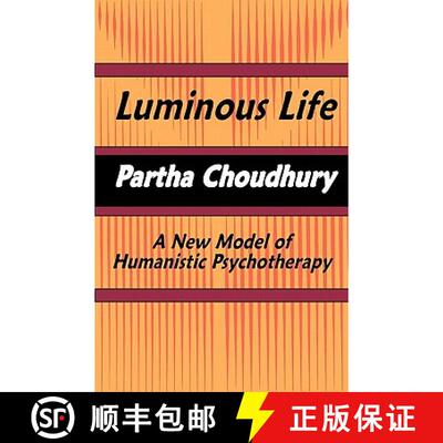 【3-4周达】Luminous Life: A New Model of Humanistic Psychotherapy [9780982046777]