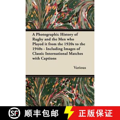 【3-4周达】A   Photographic History of Rugby and the Men Who Played It from the 1920s to the 1940s - ... [9781447437147]