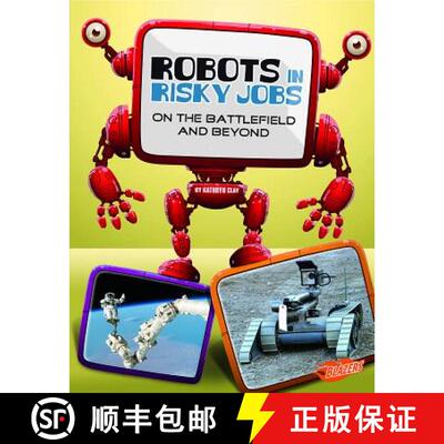 预订 Robots in Risky Jobs: on the Battlefield and Beyond (the World of Robots) [9781476551128]