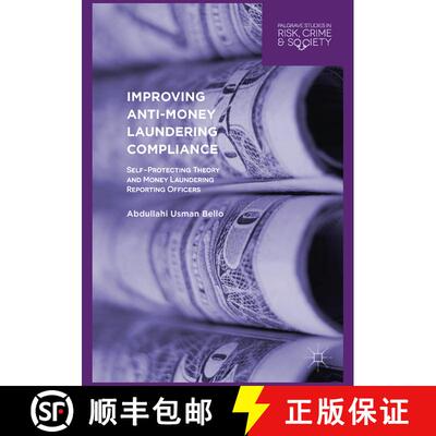【3-4周达】精装 Improving Anti-Money Laundering Compliance : Self-Protecting Theory and Money Launder... [9783319432632]
