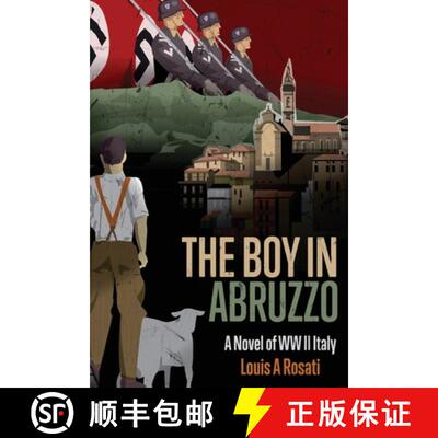 【3-4周达】The Boy in Abruzzo: A Novel of WW II Italy [9780984962136]