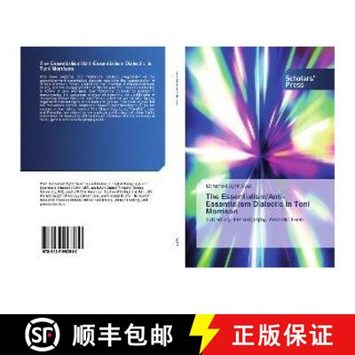 预订 The Essentialism/Anti-Essentialism Dialectic in Toni Morrison [9786137993910]