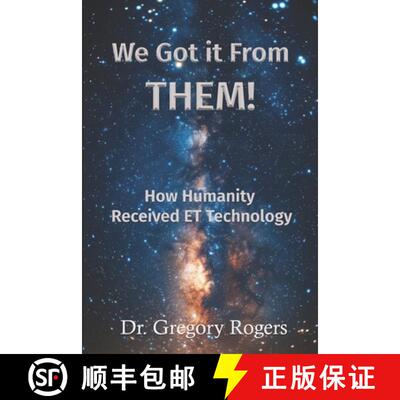 【3-4周达】We Got It From THEM!: How Humanity Received ET Technology [9798988788881]