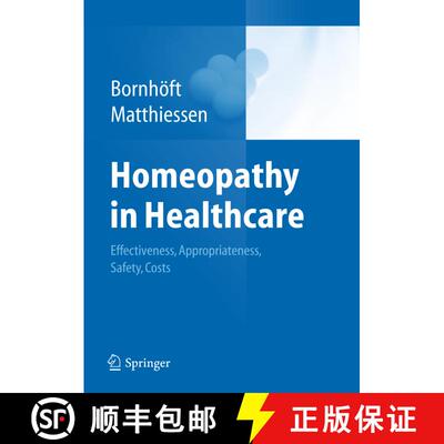 【3-4周达】Homeopathy in Healthcare: Effectiveness, Appropriateness, Safety, Costs [9783642206375]