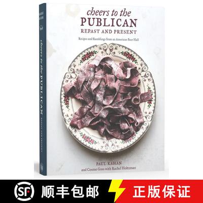 【3-4周达】精装 Cheers to the Publican, Repast and Present: Recipes and Ramblings from an American Be... [9780399578564]