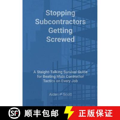 【3-4周达】Stopping Subcontractors Getting Screwed: A Straight-Talking Survival Guide for Beating Mai... [9781291949346]