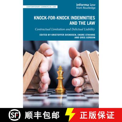 【3-4周达】精装 Knock-For-Knock Indemnities and the Law: Contractual Limitation and Delictual Liability [9781032074085]
