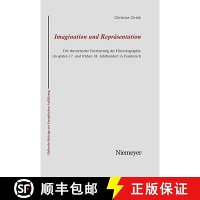 【3-4周达】Imagination und Repräsentation – Die theoretische Formierung der Historiographie im spä... [9783484810310]