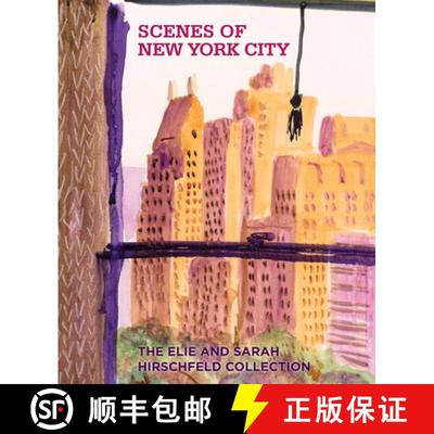 【3-4周达】Scenes of New York City: The Elie and Sarah Hirschfeld Collection [9781911282853]