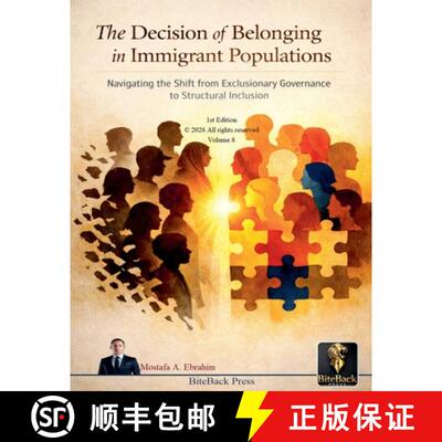 【3-4周达】The Decision of Belonging in Immigrant Populations: Navigating the Shift from Exclusionary... [9798233640469]