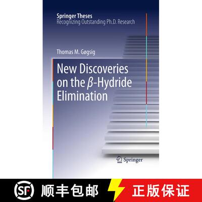 【3-4周达】New Discoveries on the β-Hydride Elimination [9783662522646]