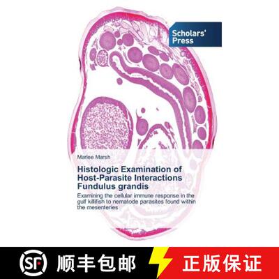 预订 Histologic Examination of Host-Parasite Interactions Fundulus grandis [9783639766592]