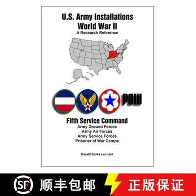 【3-4周达】U.S. Army Installations - World War II: A Research Reference: Fifth Service Command [9780989190251]