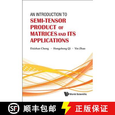 预订 精装 Introduction To Semi-tensor Product Of Matrices And Its Applications, An [9789814374682]