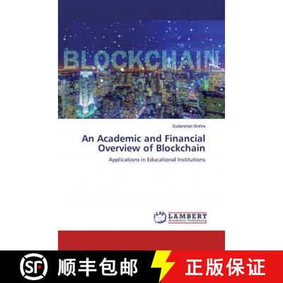 预订 An Academic and Financial Overview of Blockchain [9786139912292]