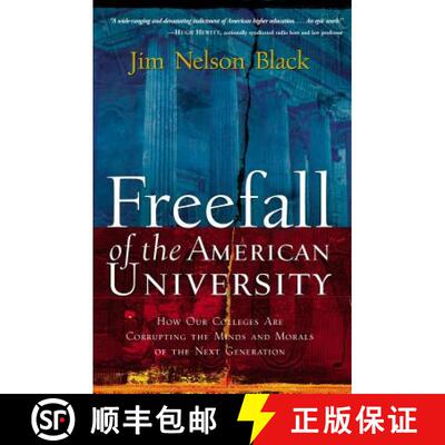 【3-4周达】The Freefall of the American University: How Our Colleges Are Corrupting the Minds and Mor... [9781595555540]