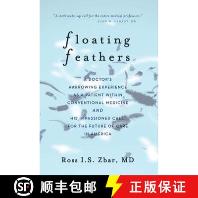 【3-4周达】精装 Floating Feathers: A Doctor's Harrowing Experience as a Patient Within Conventional M... [9781734541618]