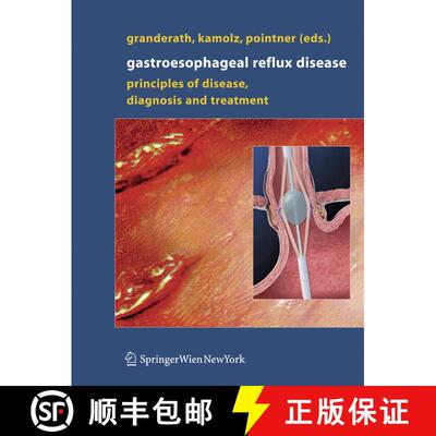 【3-4周达】Gastroesophageal Reflux Disease: Principles of Disease, Diagnosis, and Treatment [9783211235898]