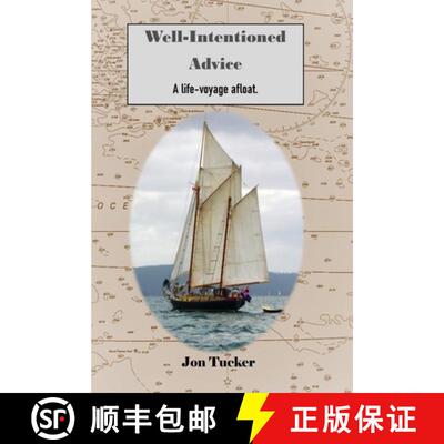 【3-4周达】Well-Intentioned Advice : A Life-Voyage Afloat [9780648915775]