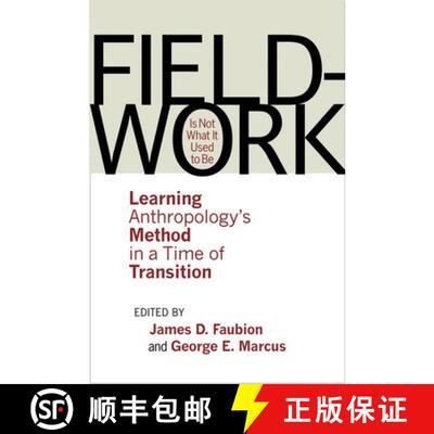 【3-4周达】Fieldwork Is not What It Used to Be – Learning Anthropology`s Method in a Time of Transition [9780801475115]
