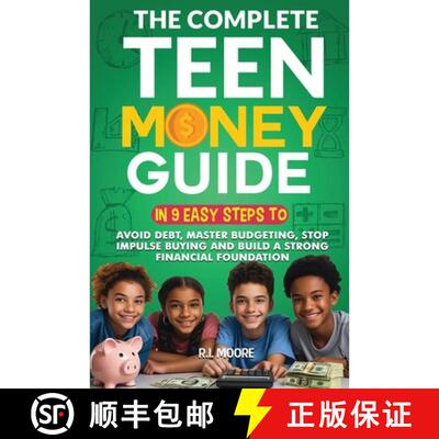 【3-4周达】The Complete Teen Money Guide: In 9 Easy Tips to Avoid Debt, Master Budgeting, Stop Impuls... [9798240965517]