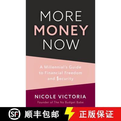 【3-4周达】More Money Now : A Millennial's Guide to Financial Freedom and Security (Budgeting Book) [9781642509489]