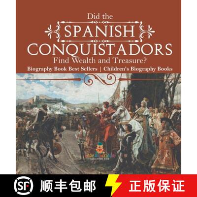 【3-4周达】精装 Did the Spanish Conquistadors Find Wealth and Treasure? Biography Book Best Sellers |... [9798869418579]