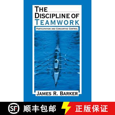 【3-4周达】The Discipline of Teamwork: Participation and Concertive Control [9780761903703]