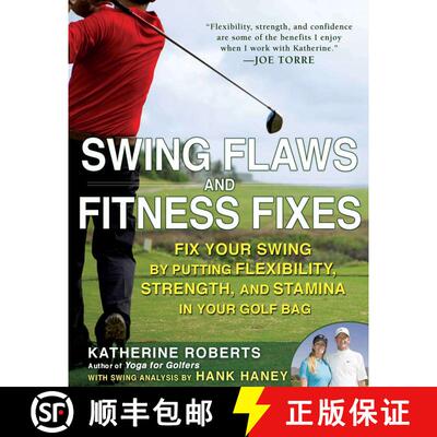 【3-4周达】Swing Flaws and Fitness Fixes: Fix Your Swing by Putting Flexibility, Strength, and Stamin... [9781592404568]