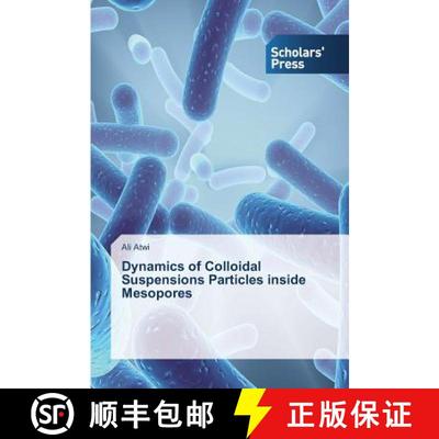 预订 Dynamics of Colloidal Suspensions Particles inside Mesopores [9783639705126]