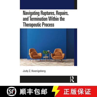 【3-4周达】Navigating Ruptures, Repairs, and Termination Within the Therapeutic Process [9780367652333]