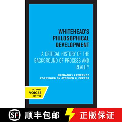 【3-4周达】Whitehead's Philosophical Development: A Critical History of the Background of Process and... [9780520345829]