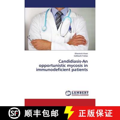 预订 Candidiasis-An opportunistic mycosis in immunodeficient patients [9783659744983]