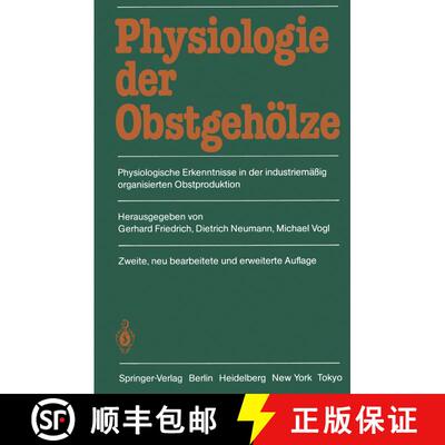 【3-4周达】Physiologie Der Obstgehoelze: Physiologische Erkenntnisse in Der Industriemassig Organisie... [9783642703249]