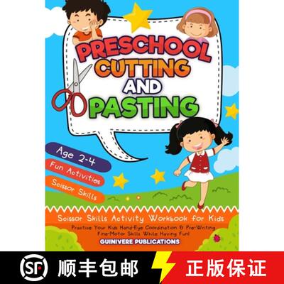 【3-4周达】Preschool Cutting and Pasting: Scissor Skills Activity Workbook for Kids Practice Your Kid... [9781914207525]