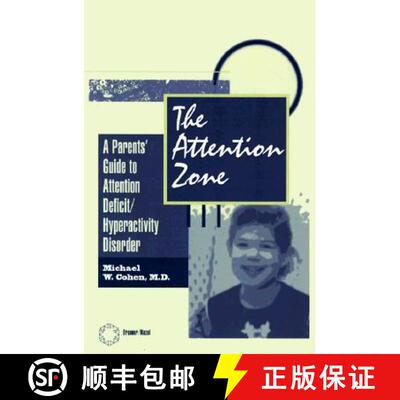 【3-4周达】精装 The Attention Zone: A Parent's Guide To Attention Deficit/Hyperactivity [9780876308608]