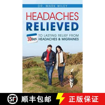 【3-4周达】Headaches Relieved: 30-Days to Lasting Relief from Headaches and Migraines [9781943155101]