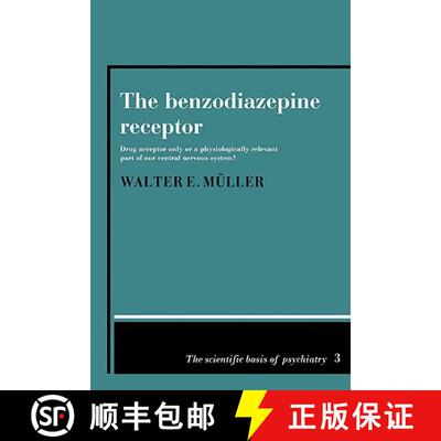 预订 Benzodiazepine Receptor: Drug Acceptor Only or a Physiologically Relevant Part of our Central Ne... [9780521115278]
