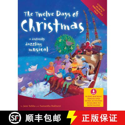 【3-4周达】The Twelve Days of Christmas (Book + Download): A Dastardly Dazzling Musical [9780713672565]