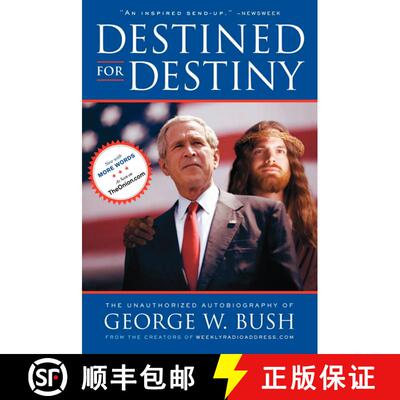 【3-4周达】Destined for Destiny: The Unauthorized Autobiography of George W. Bush [9780743299671]