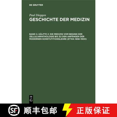 【3-4周达】精装 Die Medizin Vom Beginn Der Zellularpathologie Bis Zu Den Anfangen Der Modernen Konstu... [9783111249735]